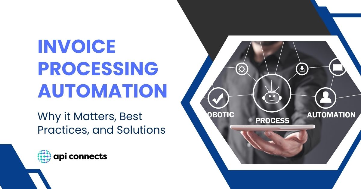 Invoice Processing Automation: Why it Matters, Best Practices, and ...