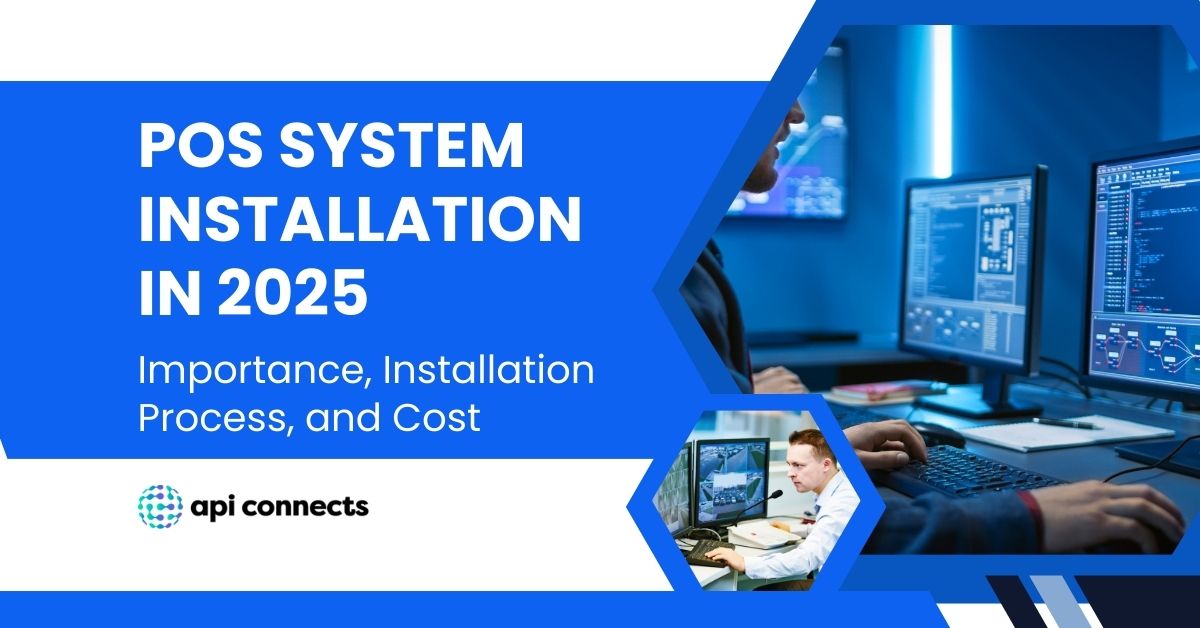 Pos System Installation in 2025: Importance, Installation Process, Cost, and Best Services Provider