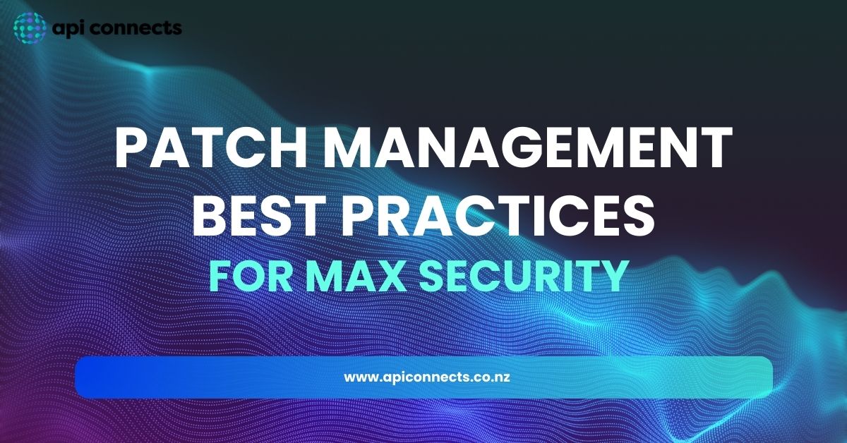 10 Patch Management Best Practices for Max Security