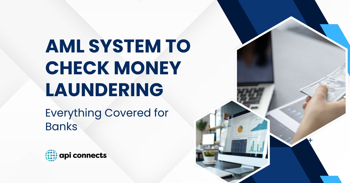 AML System to Check Money Laundering: Everything Covered for Banks