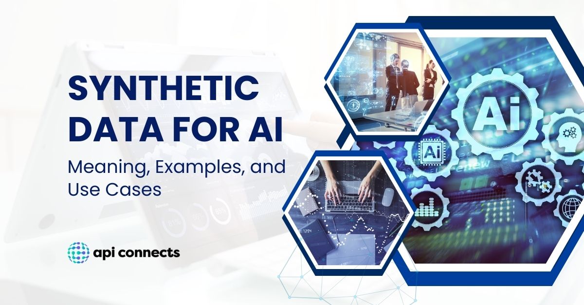 Synthetic Data for AI: Meaning, Examples, and Use Cases