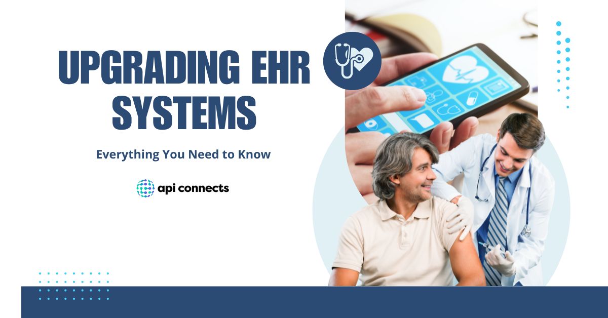 Upgrading EHR Systems: Everything You Need to Know